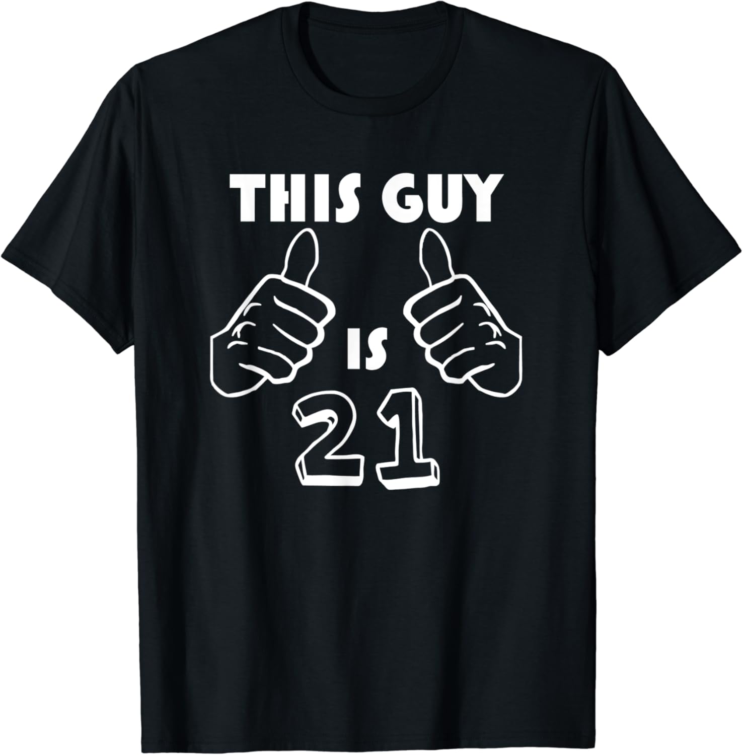 Amazon This Guy Is 21 Funny 21st Birthday T Shirt Clothing amazon-this-guy-is-21-funny-21st-birthday-t-shirt-clothing